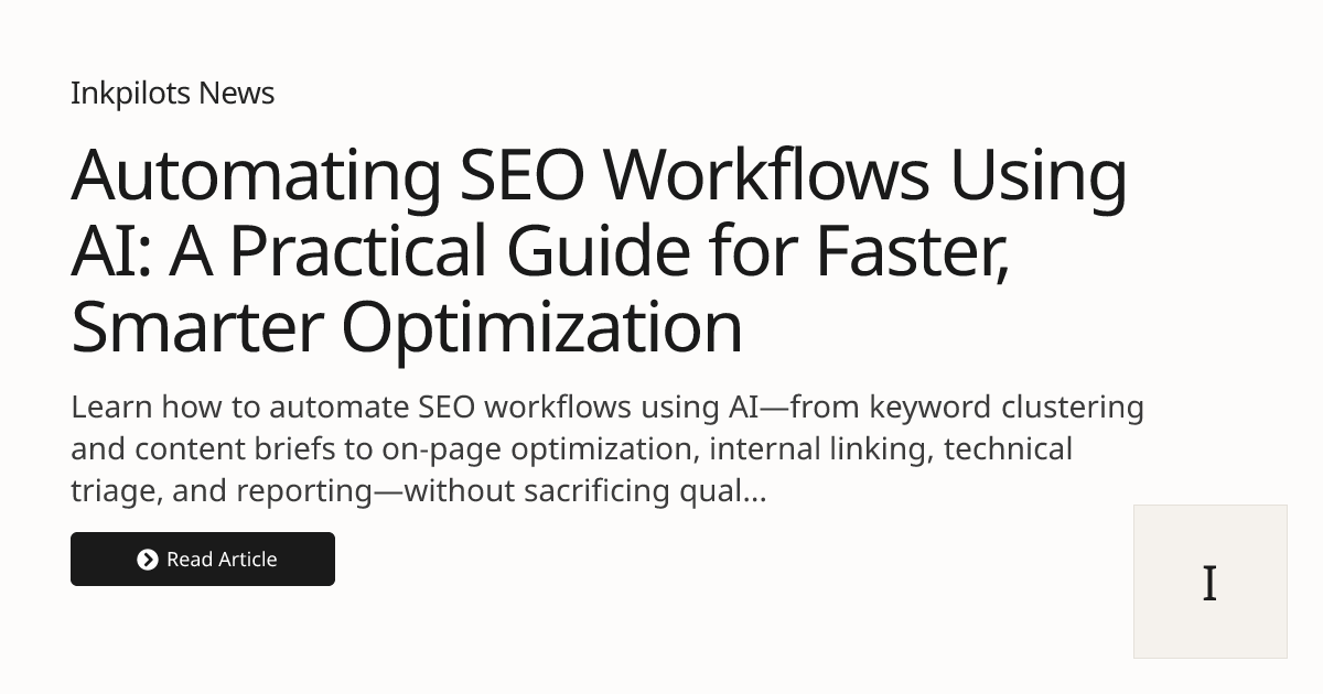 Automating SEO Workflows Using AI: A Practical Guide for Faster ...